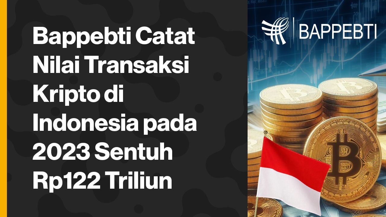 Bappebti Catat Nilai Transaksi Kripto di Indonesia pada 2023 Sentuh ... Bappebti Catat Nilai Transaksi Kripto di Indonesia pada 2023 Sentuh ...