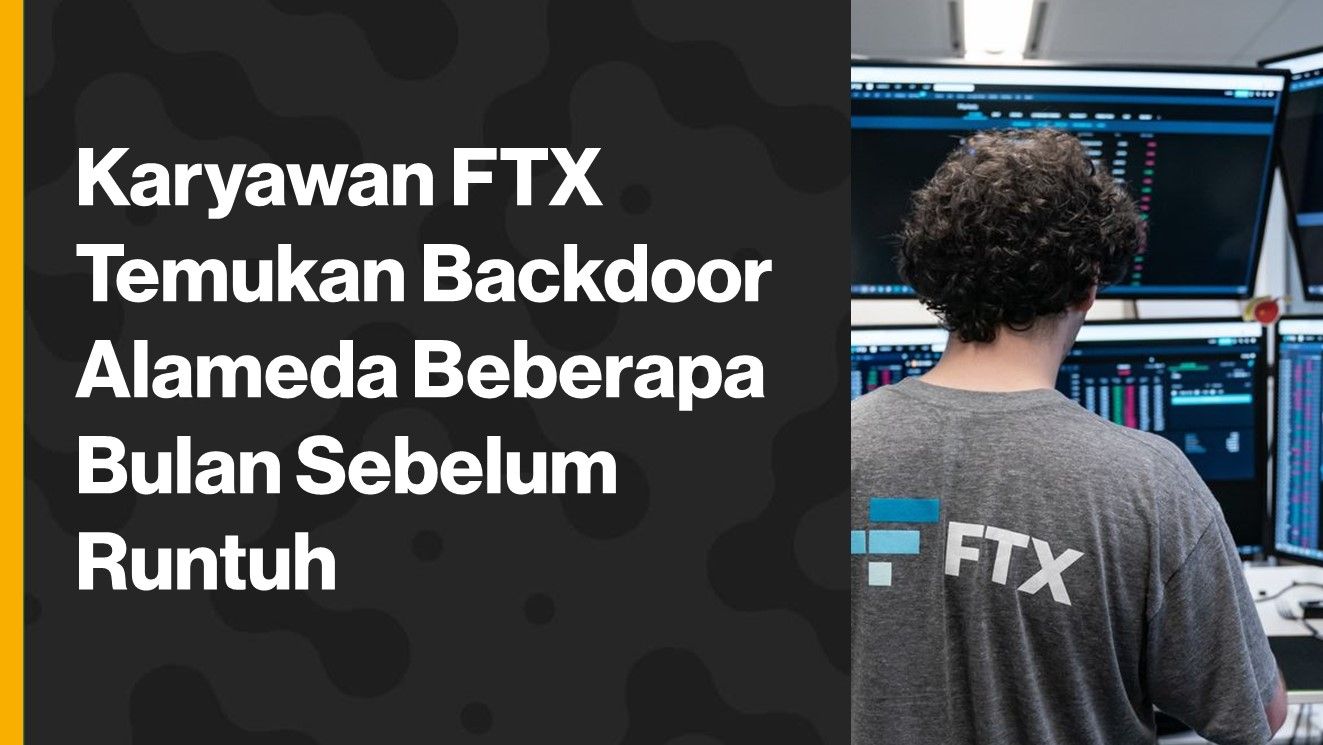 Karyawan FTX Temukan Backdoor Alameda Research Beberapa Bulan Sebelum ... Karyawan FTX Temukan Backdoor Alameda Research Beberapa Bulan Sebelum ...