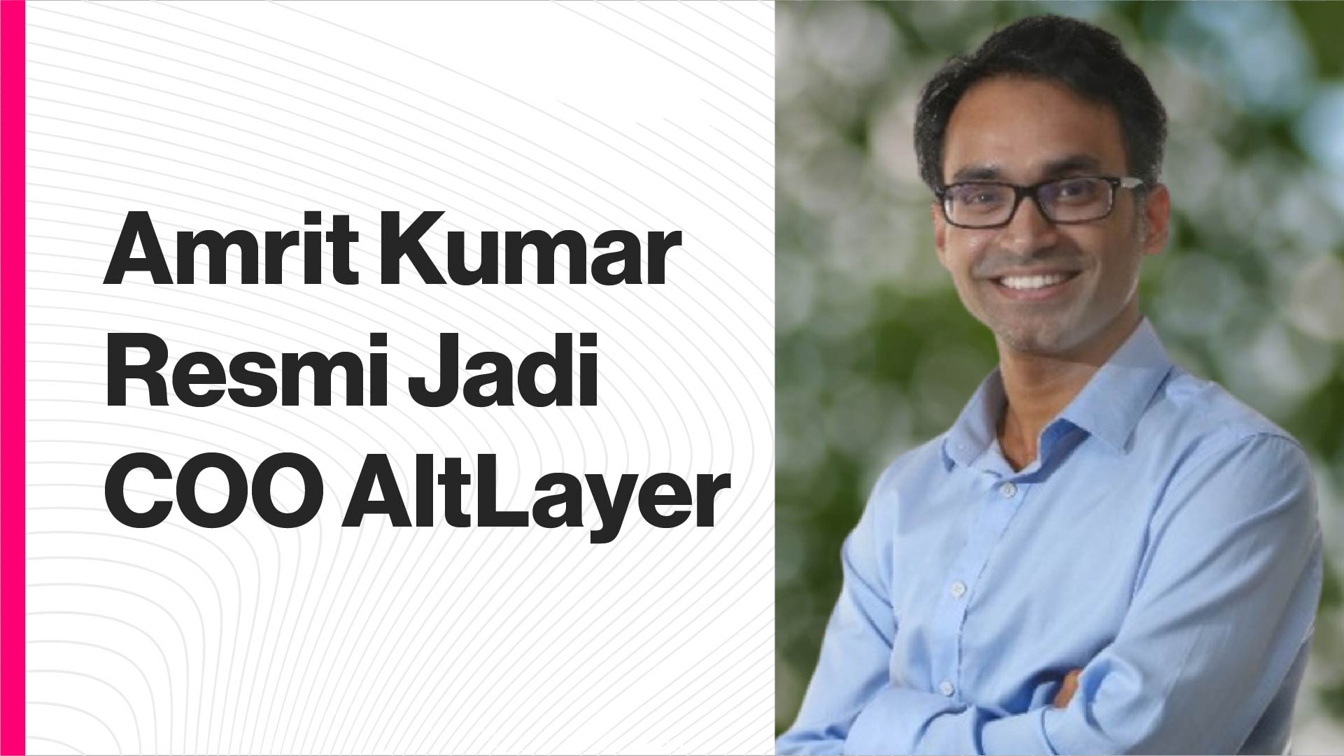 Amrit Kumar Resmi Jadi Coo Di Perusahaan Blockchain Altlayer