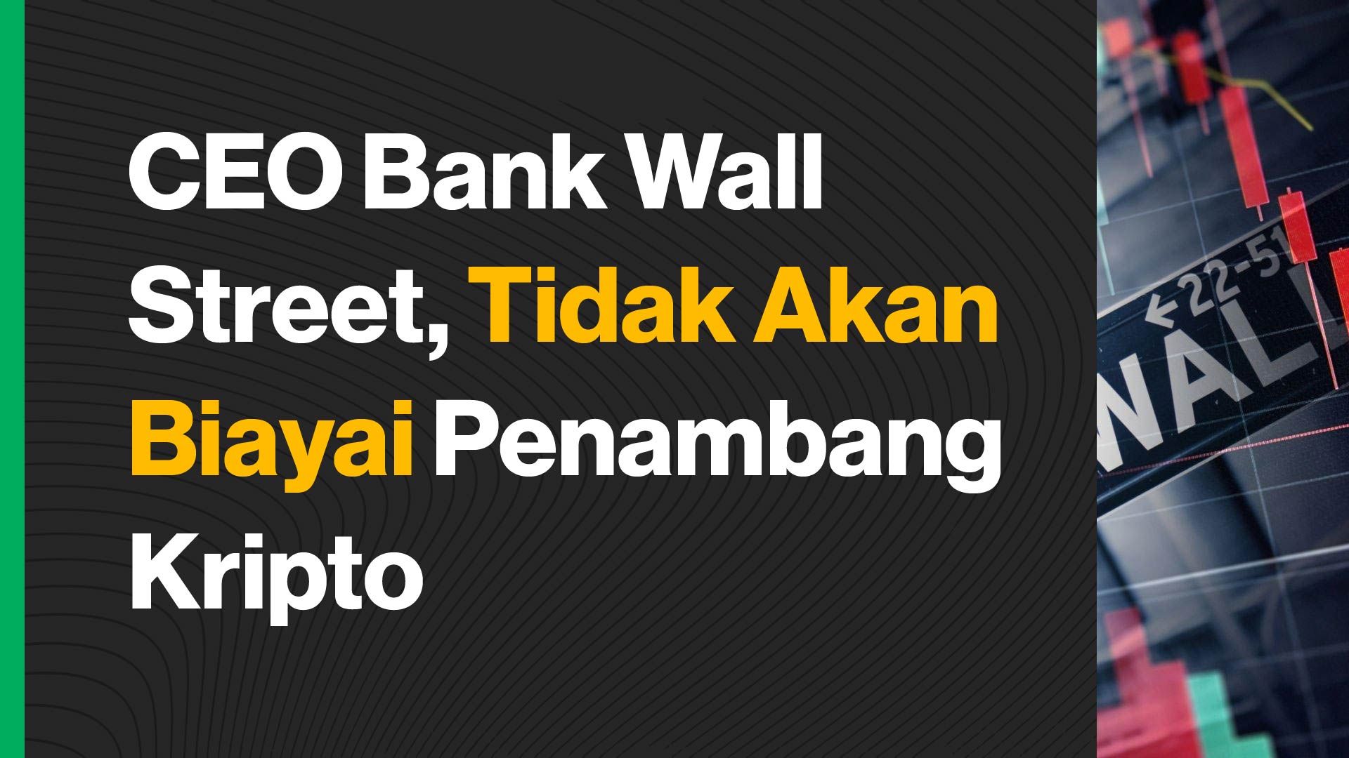 CEO Bank Wall Street Ungkap Mereka Tidak akan Biayai Penambang Kripto CEO Bank Wall Street Ungkap Mereka Tidak akan Biayai Penambang Kripto
