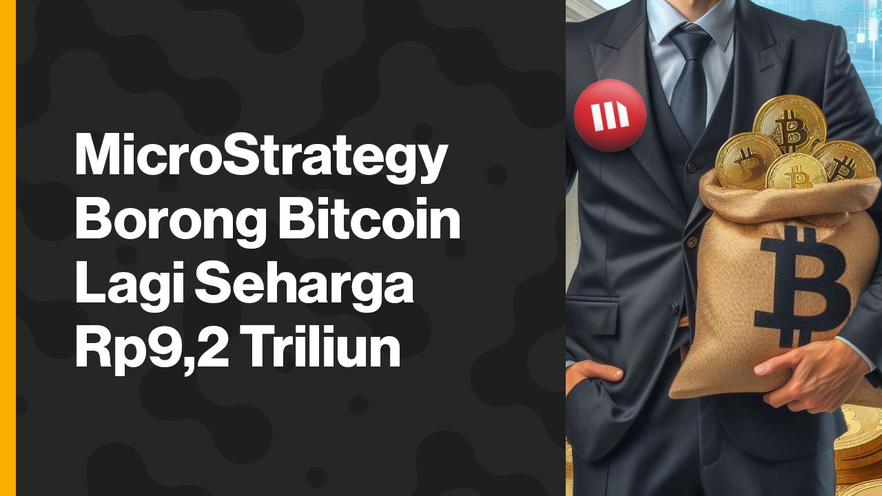 MicroStrategy Borong Bitcoin Lagi Seharga Rp9,2 Triliun MicroStrategy Borong Bitcoin Lagi Seharga Rp9,2 Triliun